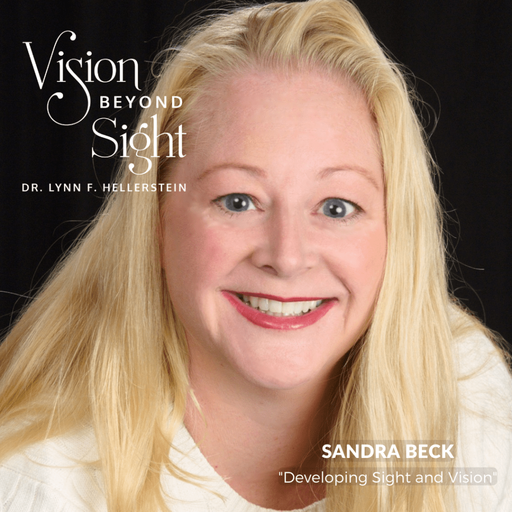 Developing Sight and Vision with Sandra Beck - Lynn Hellerstein