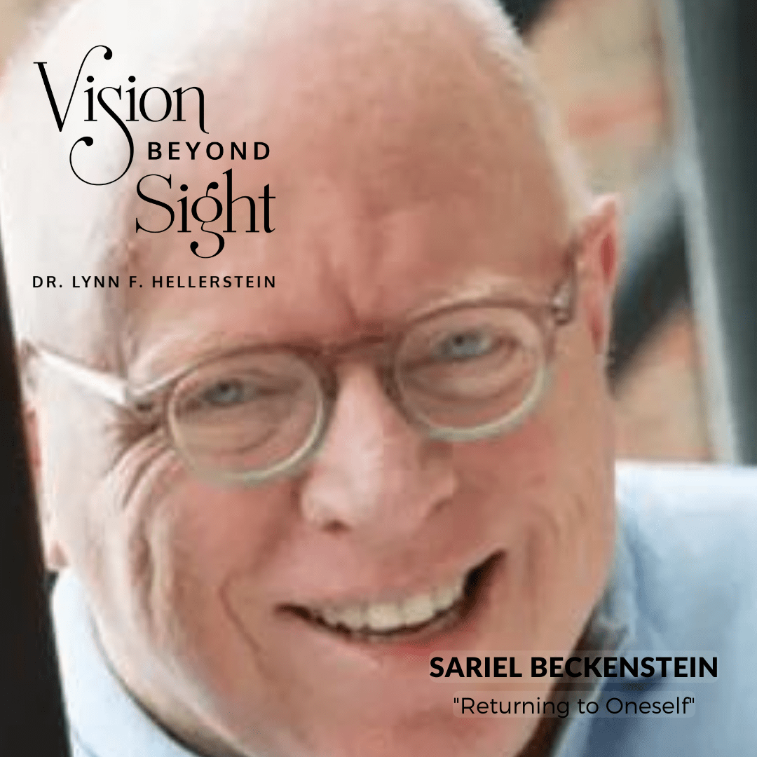 Returning to Oneself with Sariel Beckenstein - Lynn Hellerstein