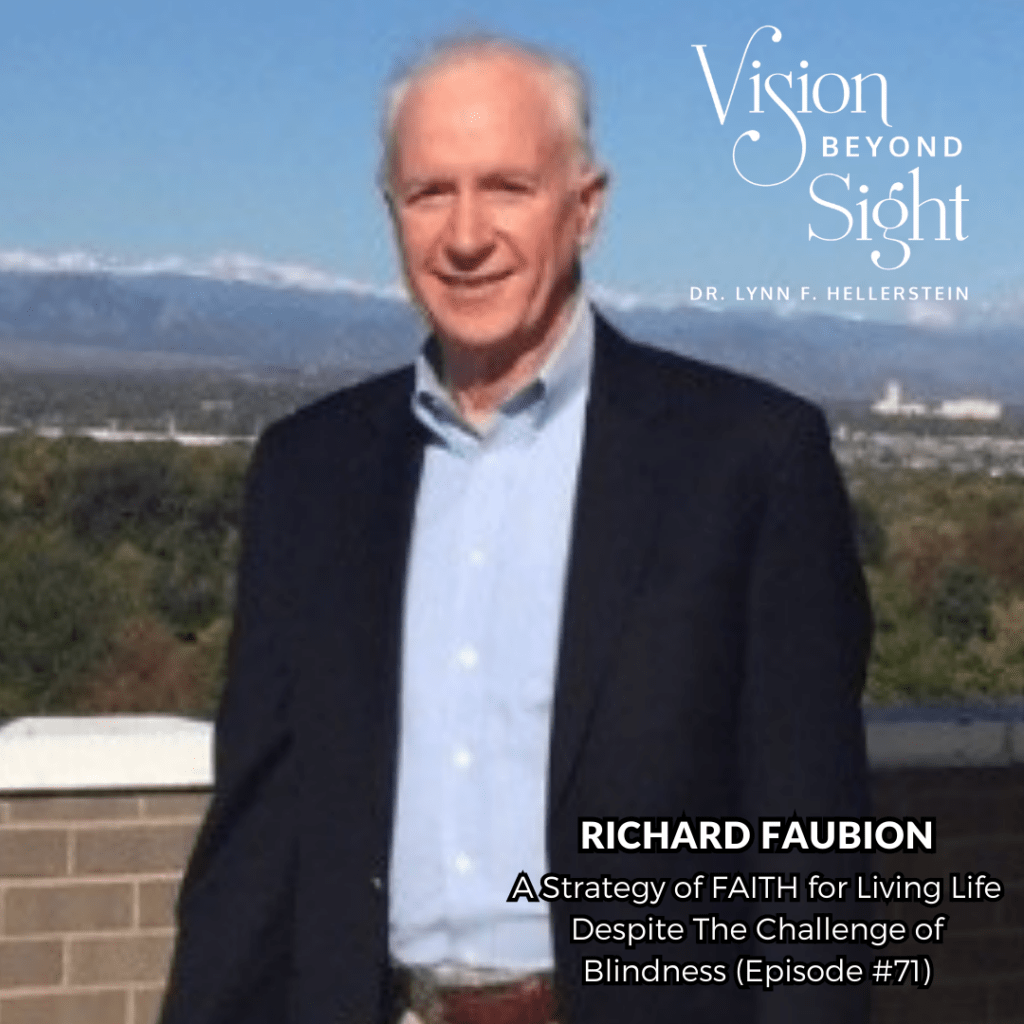 A Strategy of FAITH for Living Life Despite The Challenge of Blindness ...