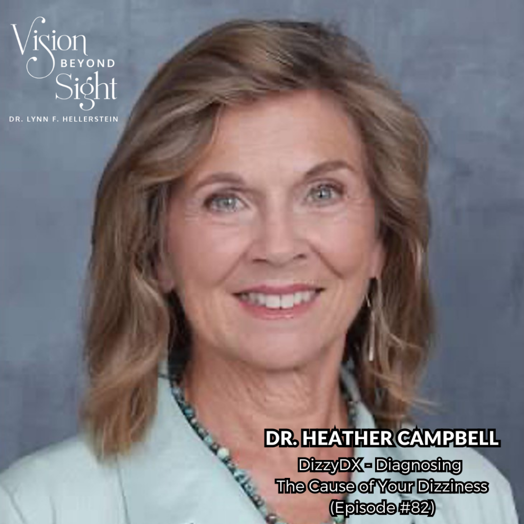 DizzyDX - Diagnosing The Cause of Your Dizziness with Dr. Heather Campbell (Episode #82) - Lynn ...